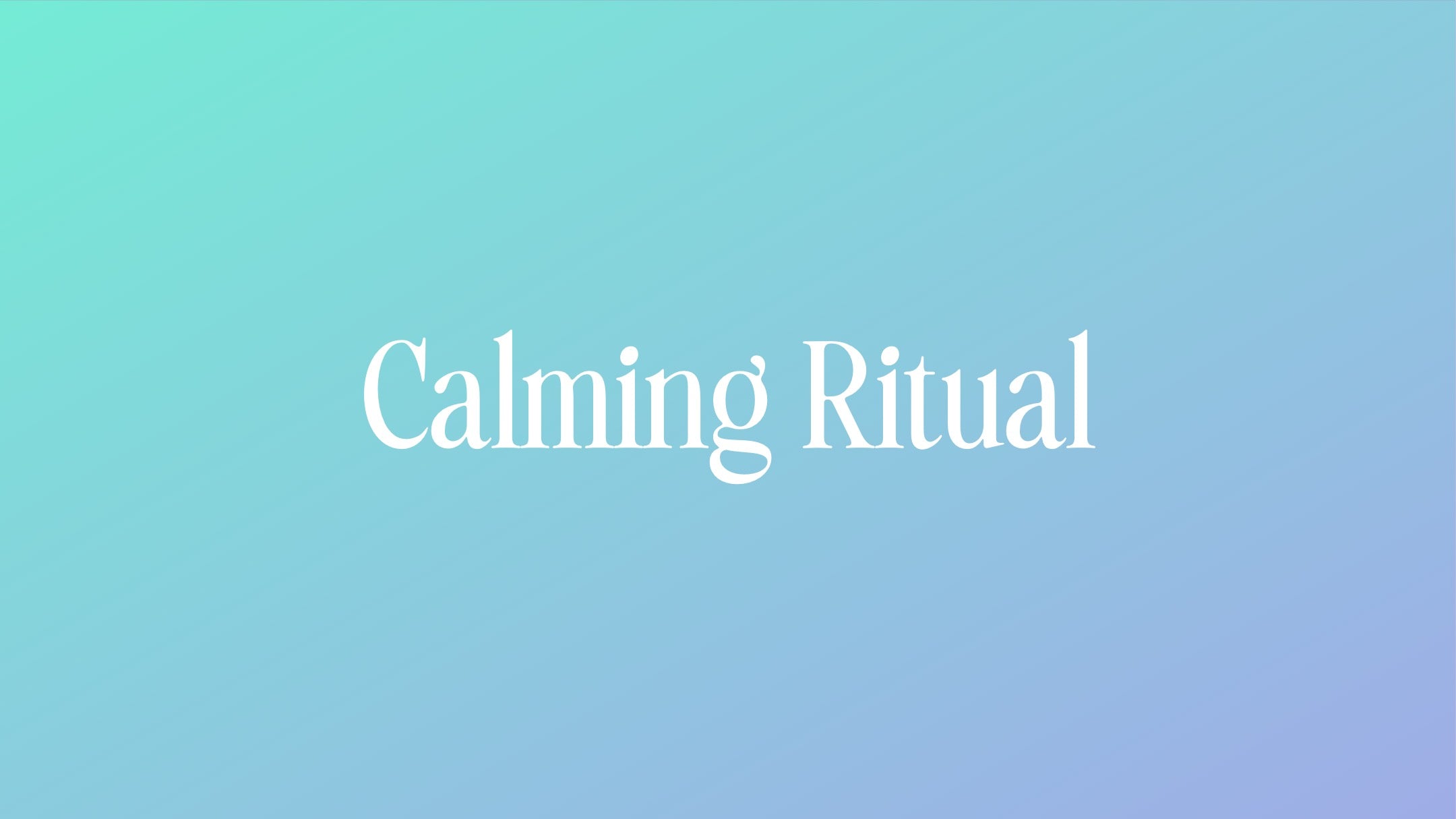 Calming Ritual Guide – ALLTET